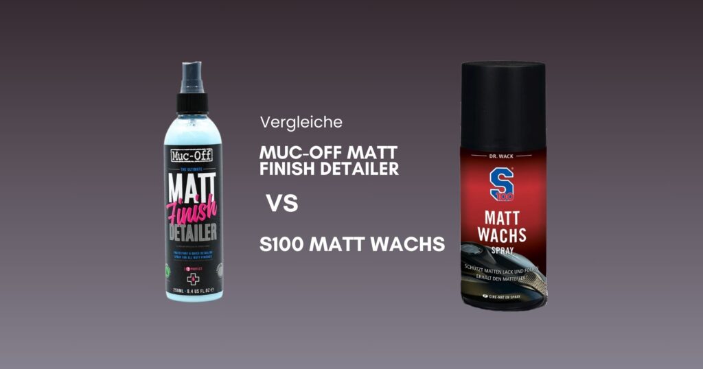 Muc-Off Matt Finish Detailer Vergleich S100 Matt Wachs